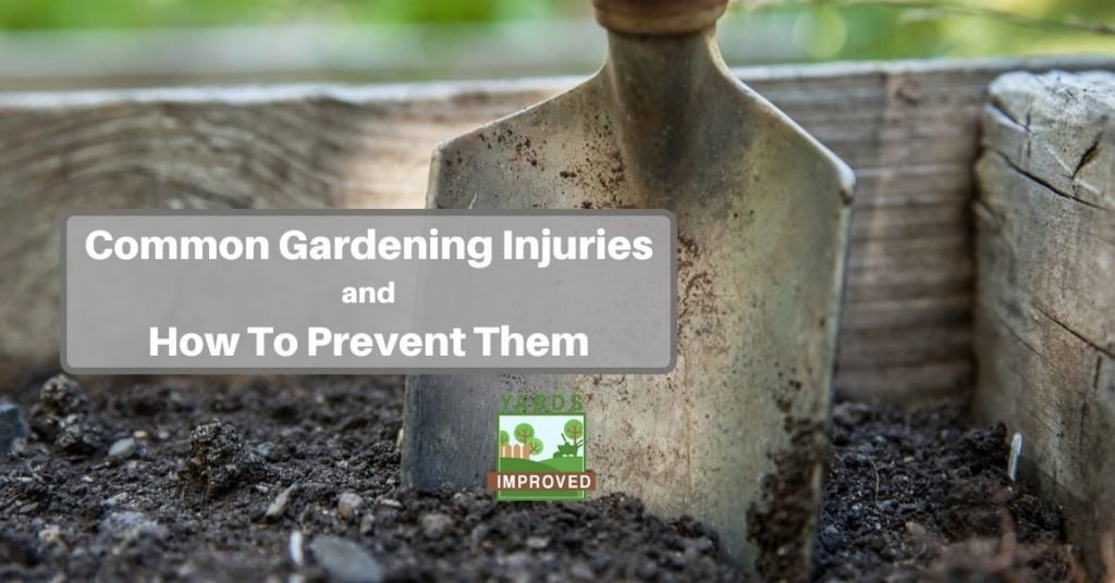 Common Garden Injuries And How To Prevent Them - Yards Improved